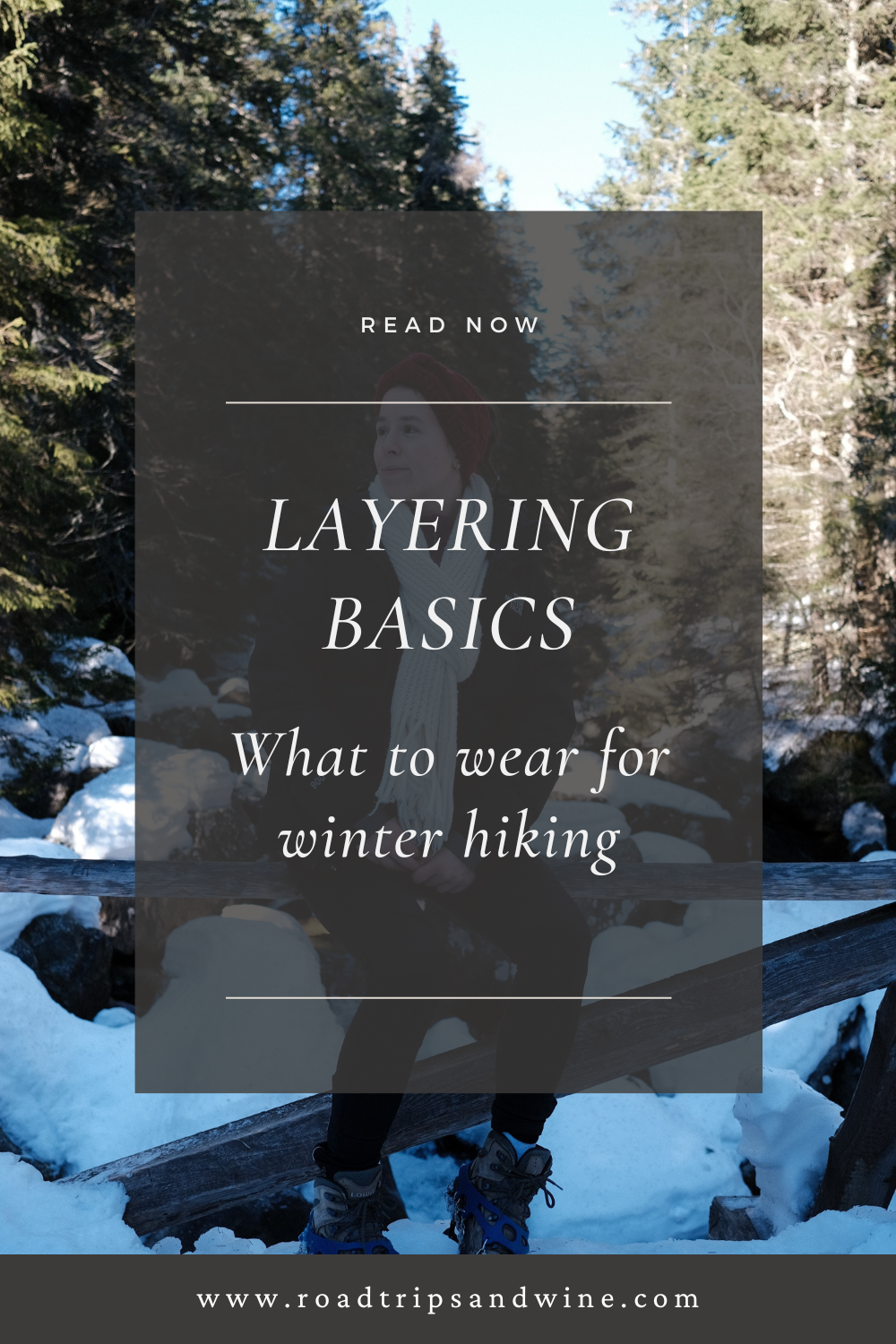What to wear for winter hiking: layering basics — Roadtrips and Wine by ...