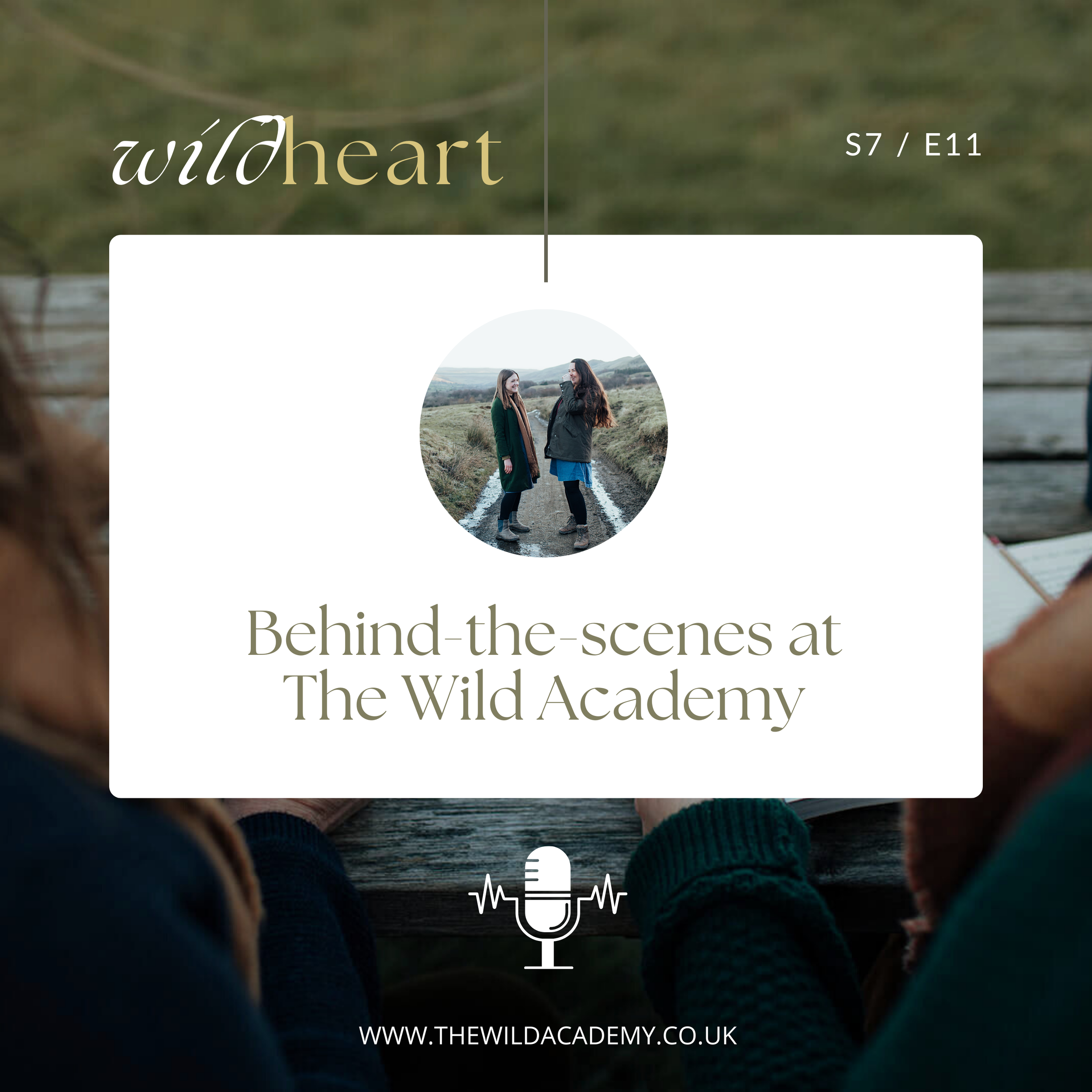 S7 / E11: Behind-the-Scenes at The Wild Academy — The Wild Academy