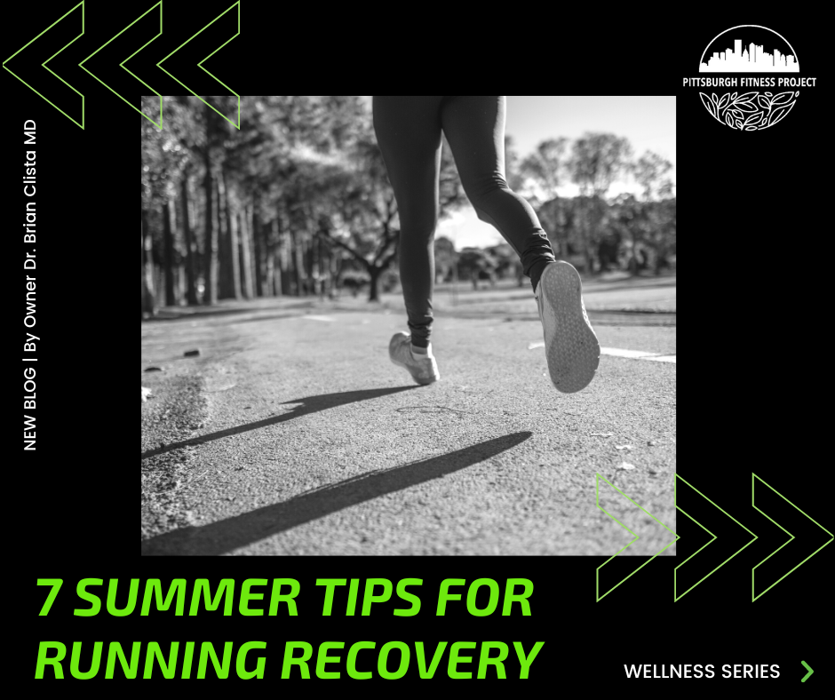 SEVEN SUMMER TIPS FOR RUNNING RECOVERY — Pittsburgh Fitness Project