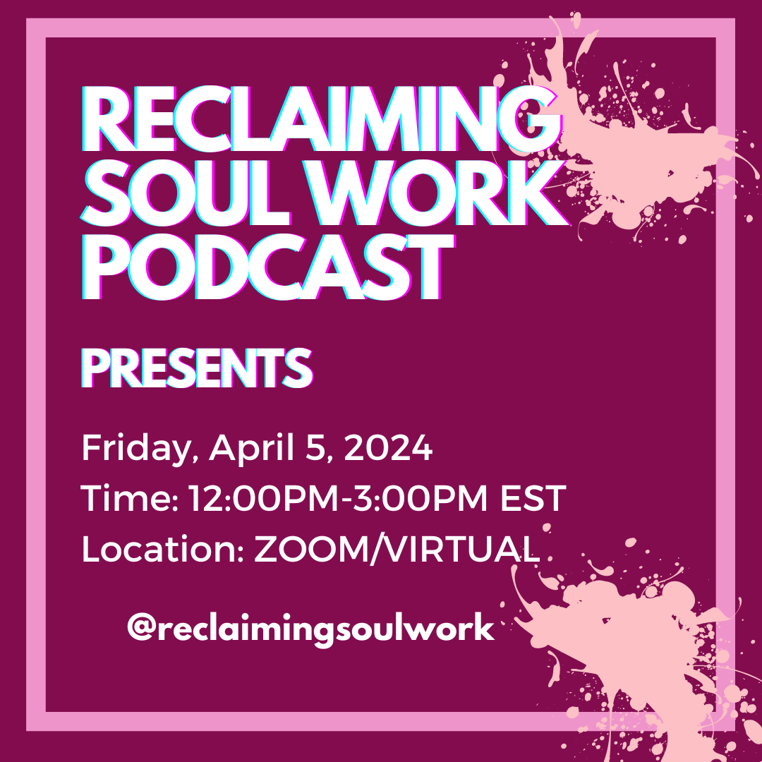 Unlearning Circles April — RECLAIMING SOUL WORK PODCAST