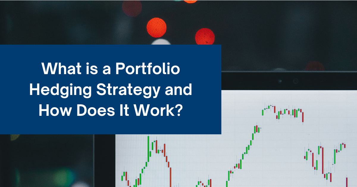 What is a Portfolio Hedging Strategy and How Does It Work? — Compass ...