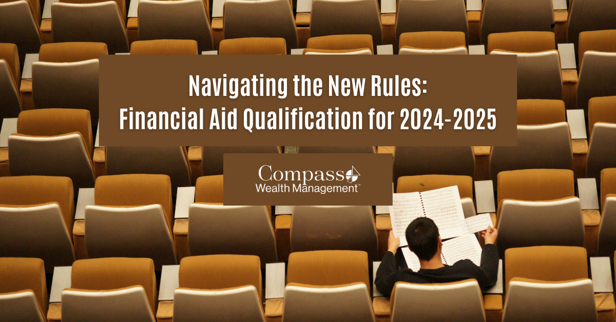 Navigating the New Rules: Financial Aid Qualification for 2024-2025