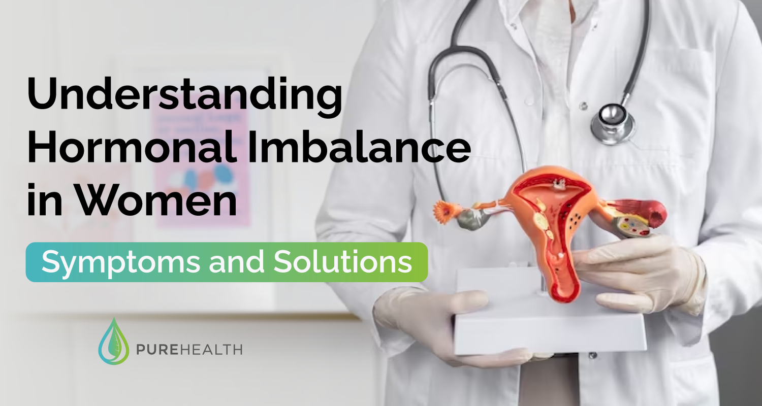 Understanding Hormonal Imbalances in Women: Symptoms and Solutions ...