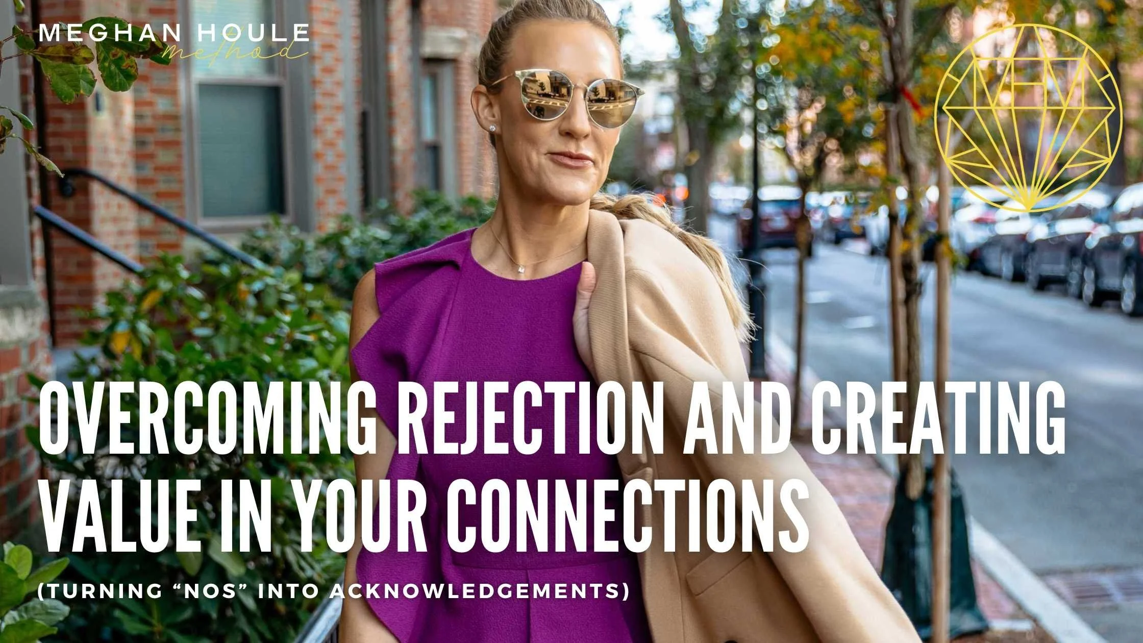 Overcoming Rejection and Creating Value in Your Connections (Turning ...