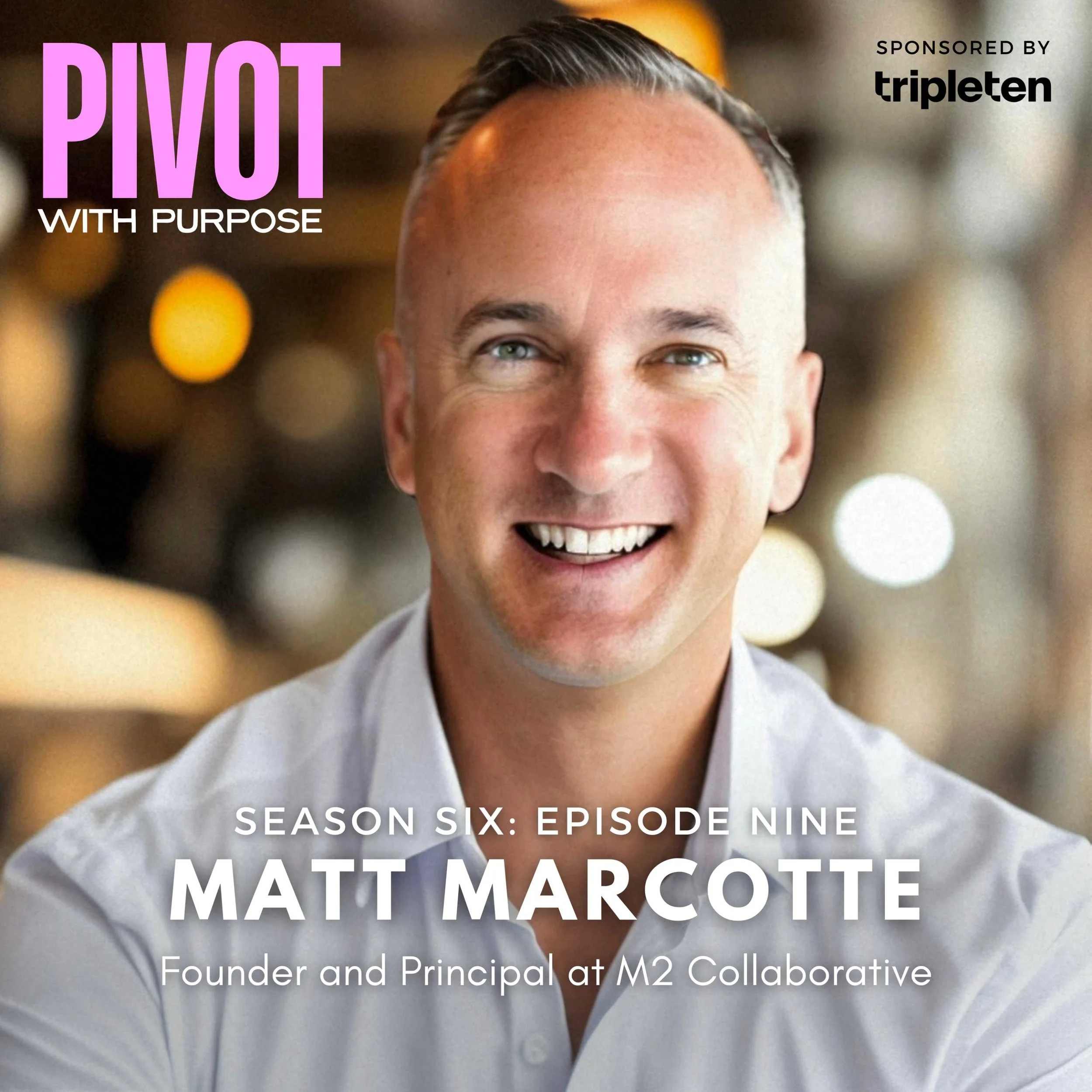 Retail, Leadership and Unlocking Human Potential with Matt Marcotte ...