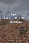 5 Tips for Harnessing your Authenticity in Business