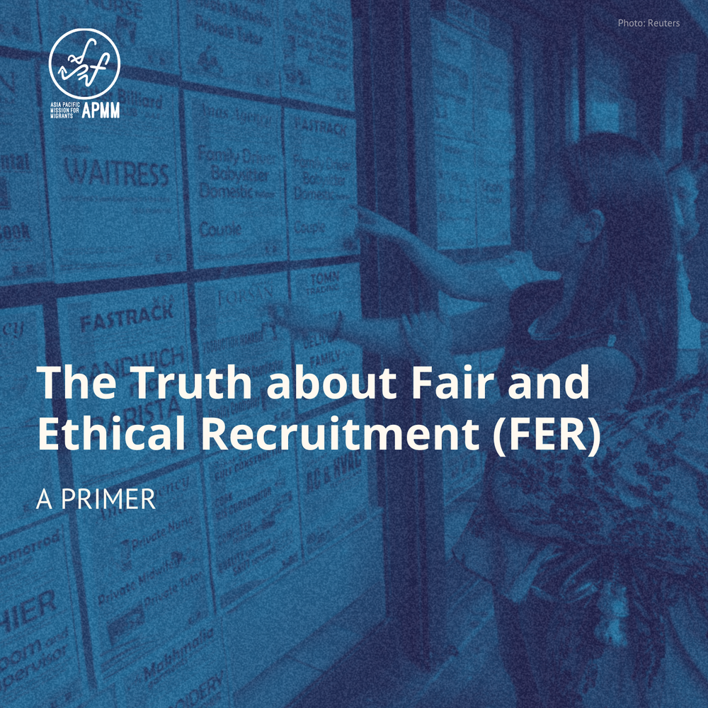 The Truth about Fair and Ethical Recruitment (FER): A Primer — Asia ...