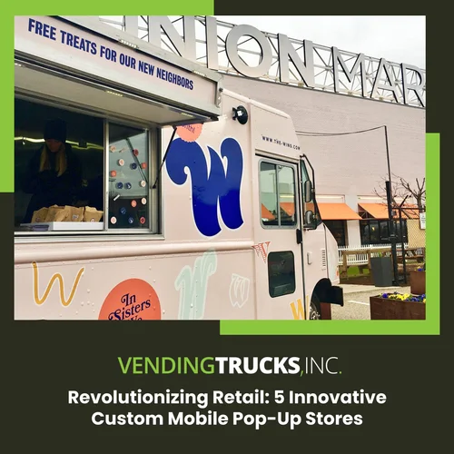 Revolutionizing Retail: 5 Innovative Custom Mobile Pop-Up Stores ...