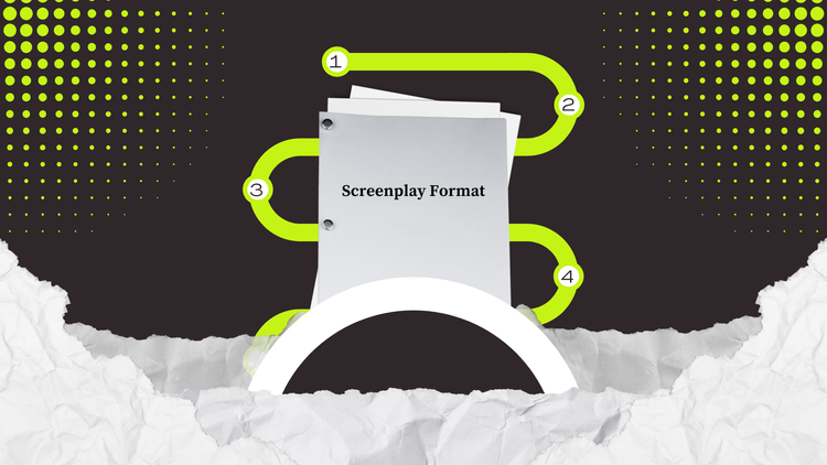 Screenplay Format: A Step-by-Step Guide with Examples