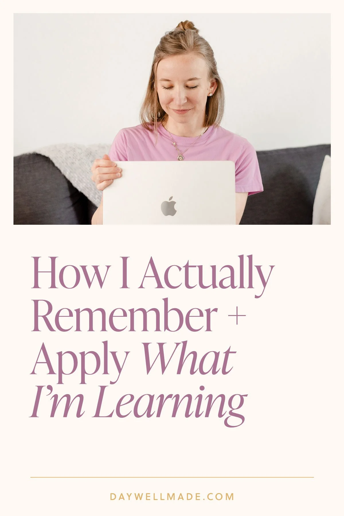 Day Well Made | Small Business Design + Strategy | How I Actually ...