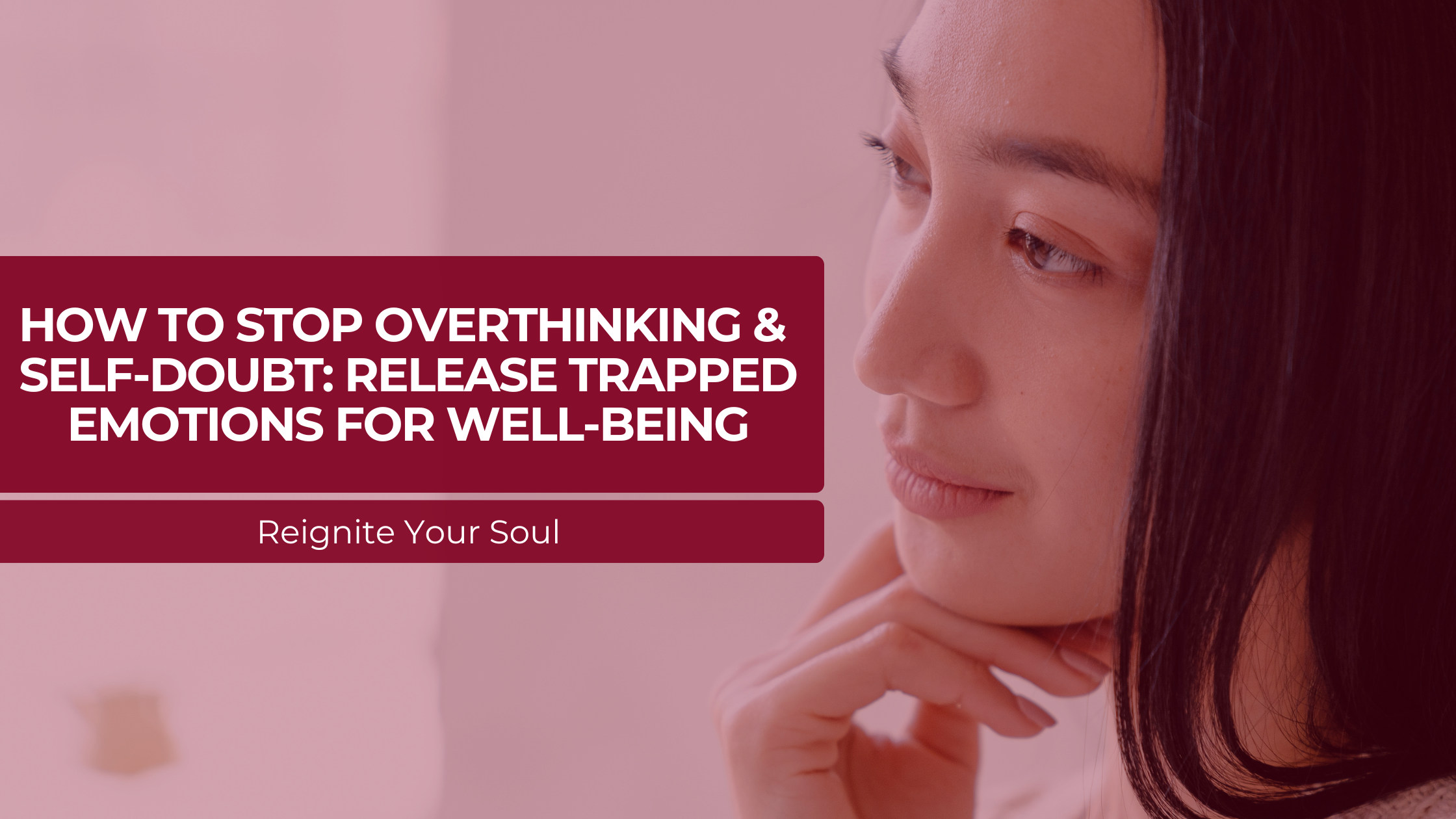 How to Stop Overthinking & Self-Doubt: Release Trapped Emotions for ...