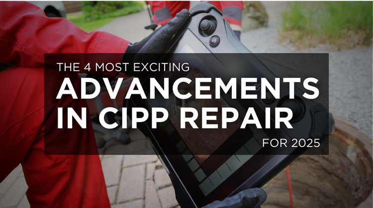 The 4 Most Exciting Advancements in CIPP Repair for 2025 — T3 Lining Supply