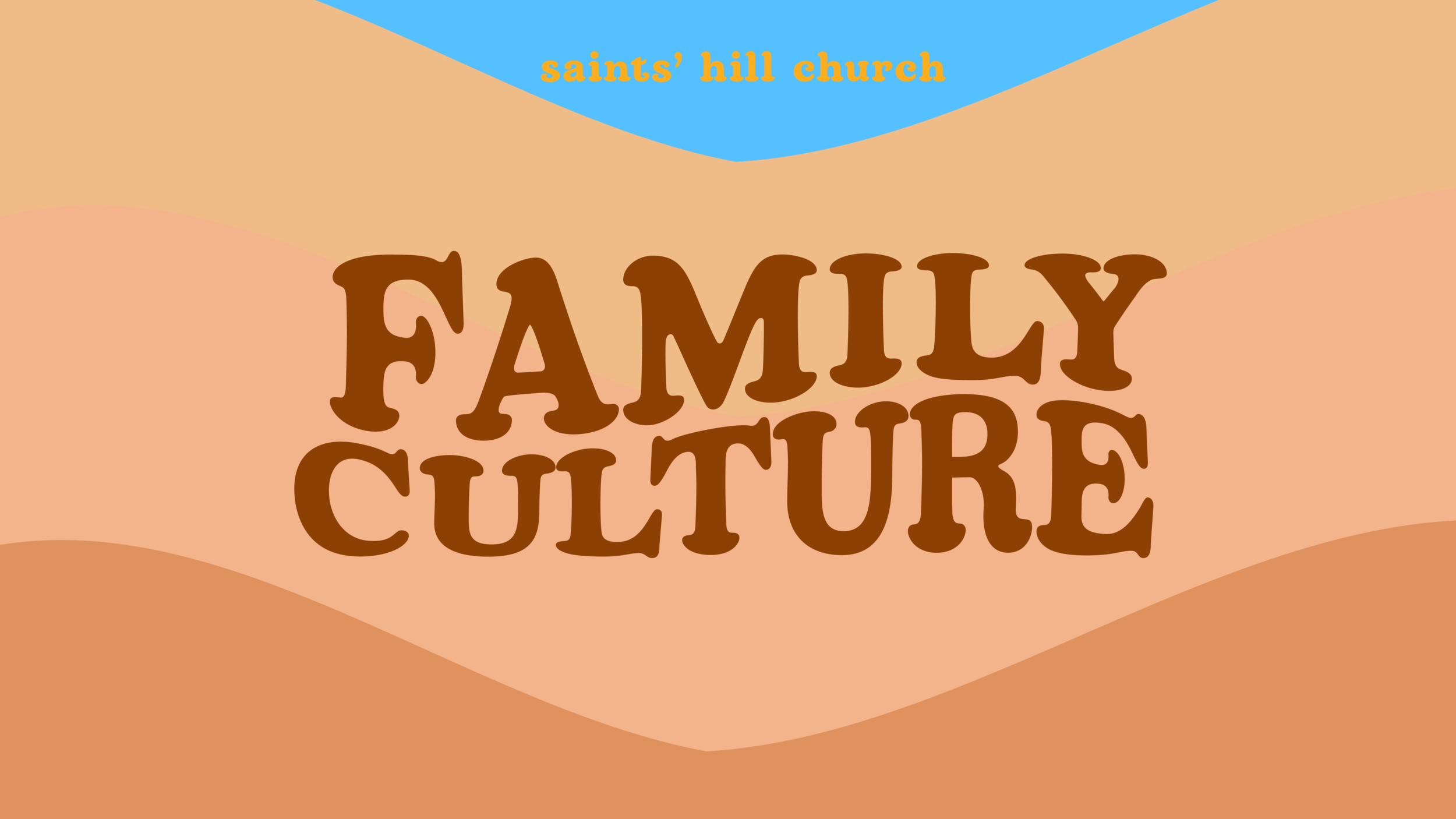 Series: Family Culture — Saints' Hill Church