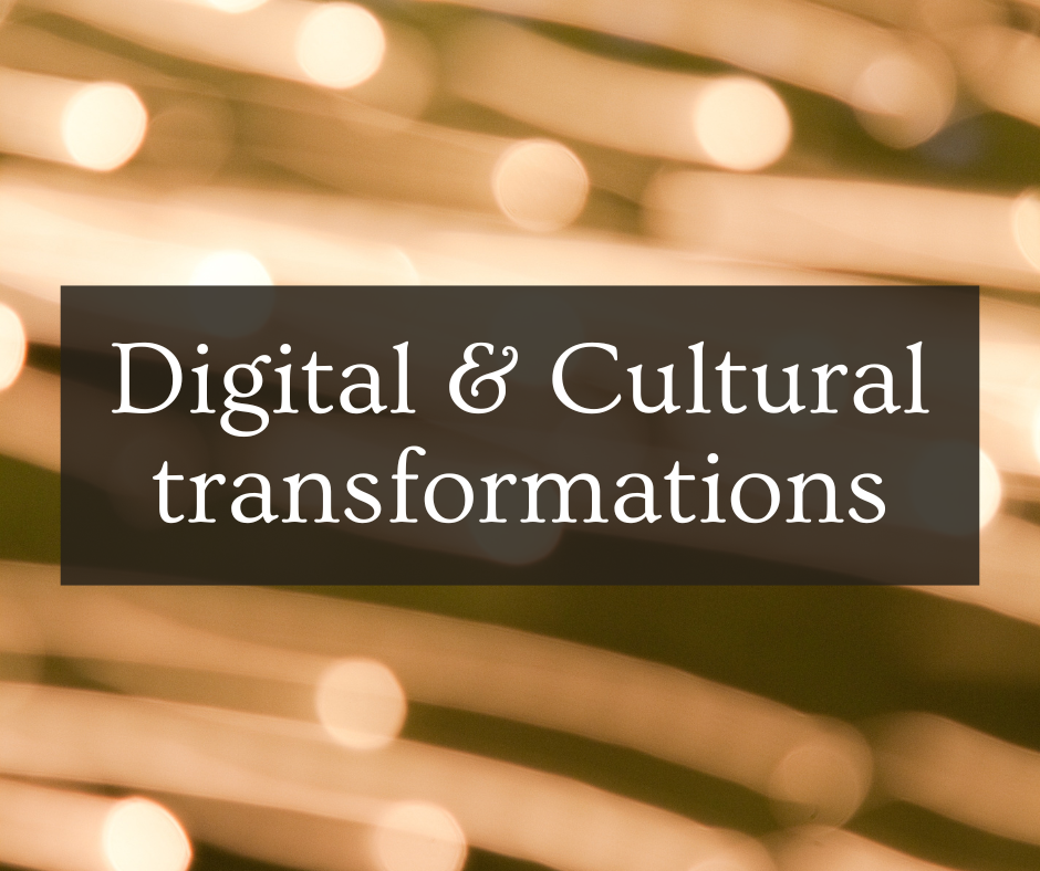 Digital And Cultural Transformations