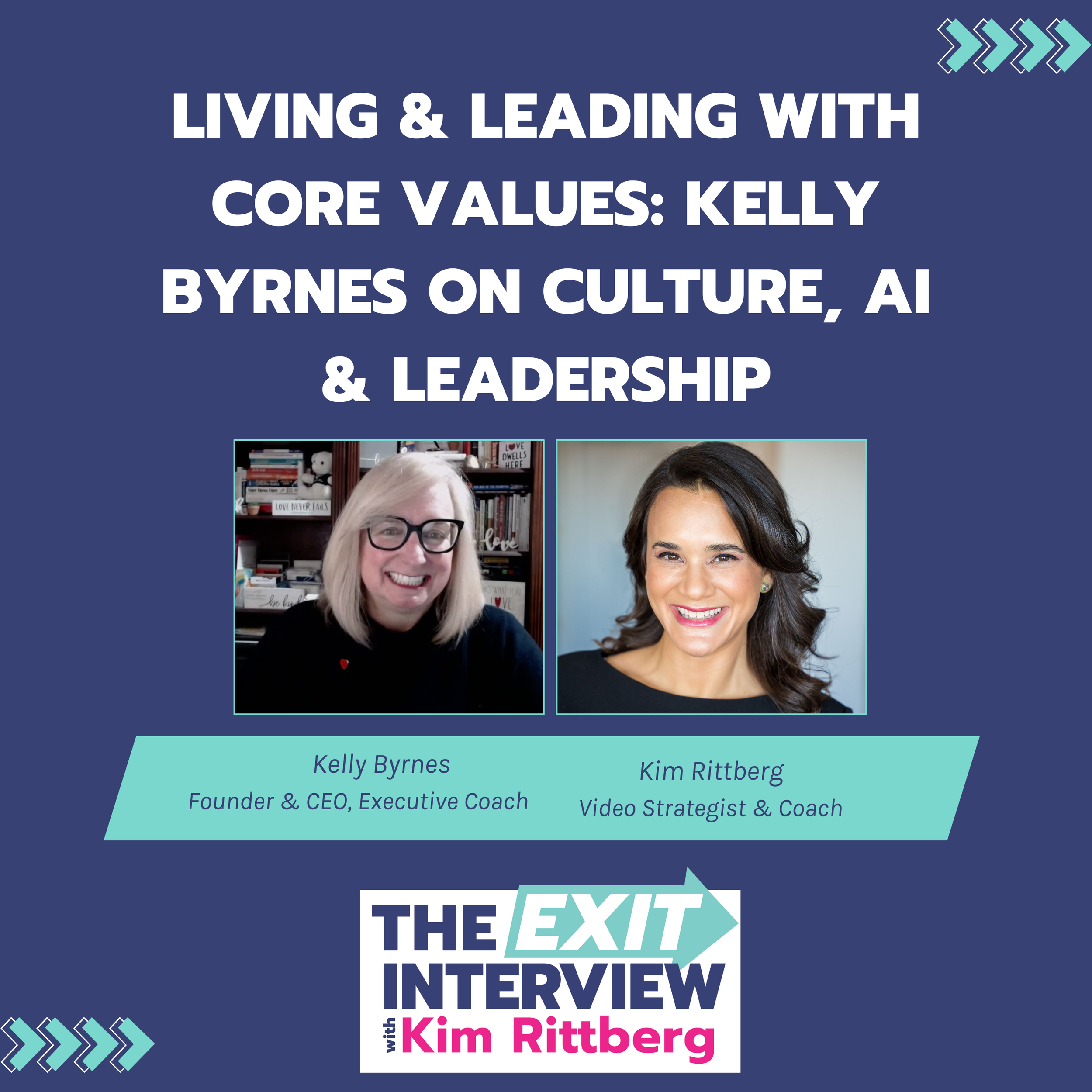 Ep. 169 / Living & Leading with Core Values: Kelly Byrnes on Culture ...