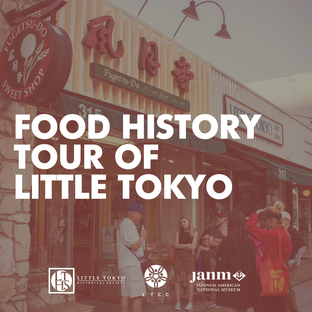 Delicious Little Tokyo — Little Tokyo Community Council