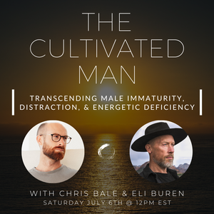 The Cultivated Man (3 Hour Online Event) — Chris Bale