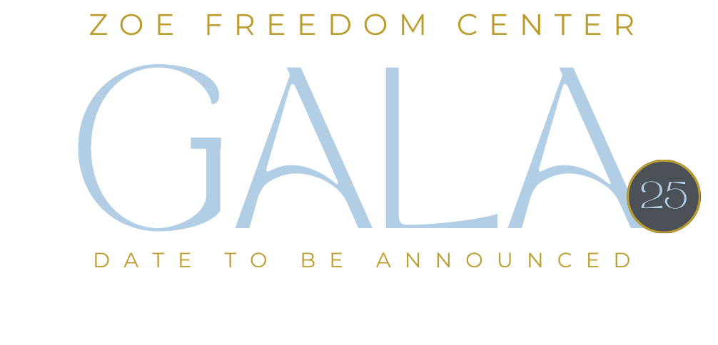 Zoe Freedom Center Annual Gala — Zoe Freedom Center