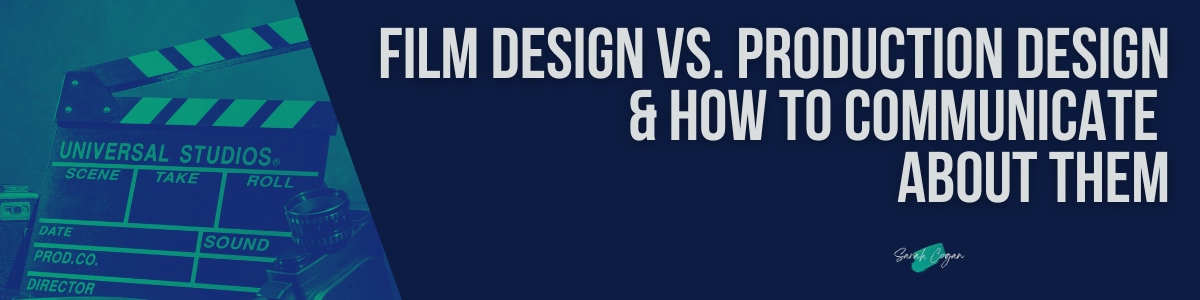 Film Design vs. Production Design — Sarah Cogan