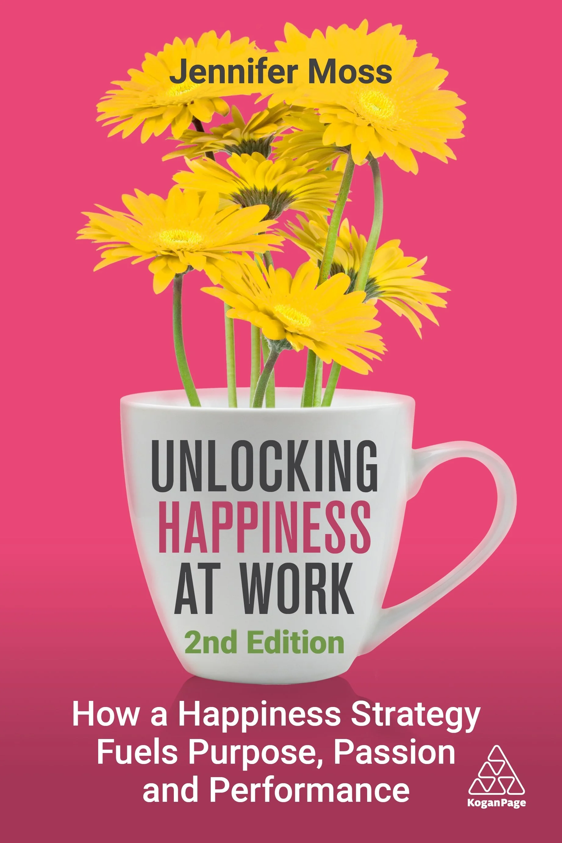 Unlocking Happiness at Work (2nd Edition) | Jennifer Moss – Purpose ...
