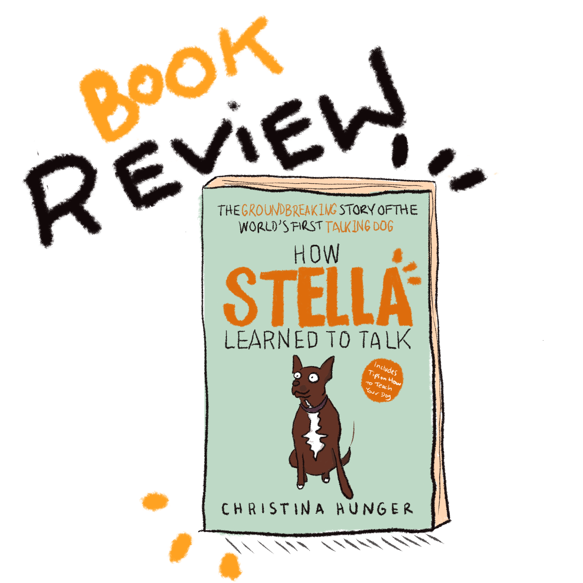 How Stella Learned To Talk: Book Review for dog owners — a little bit feral