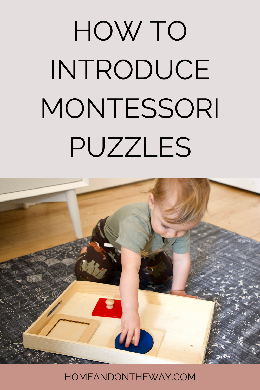 Introducing First Montessori Puzzles — Home and on the Way