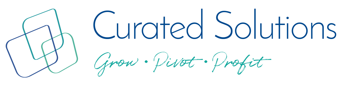 Curated Solutions: Grow • Pivot • Profit