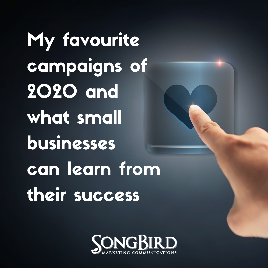 My favourite campaigns of 2020 and what small businesses can learn from ...