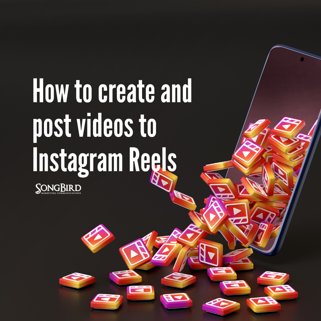 How to use Instagram Reels — Marketing & PR services | SongBird