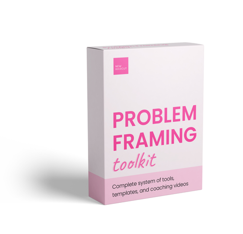 Problem Framing Toolkit — New Haircut