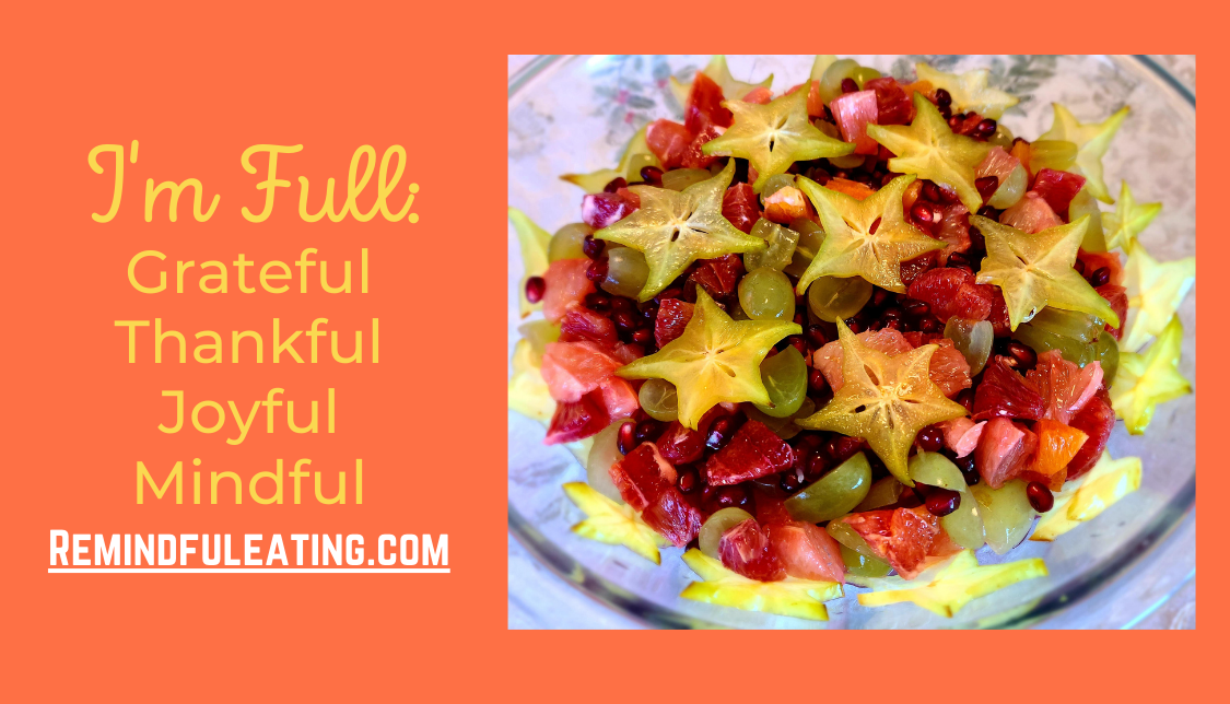 I’m Full: Grateful & Thankful — Remindful Eating Home