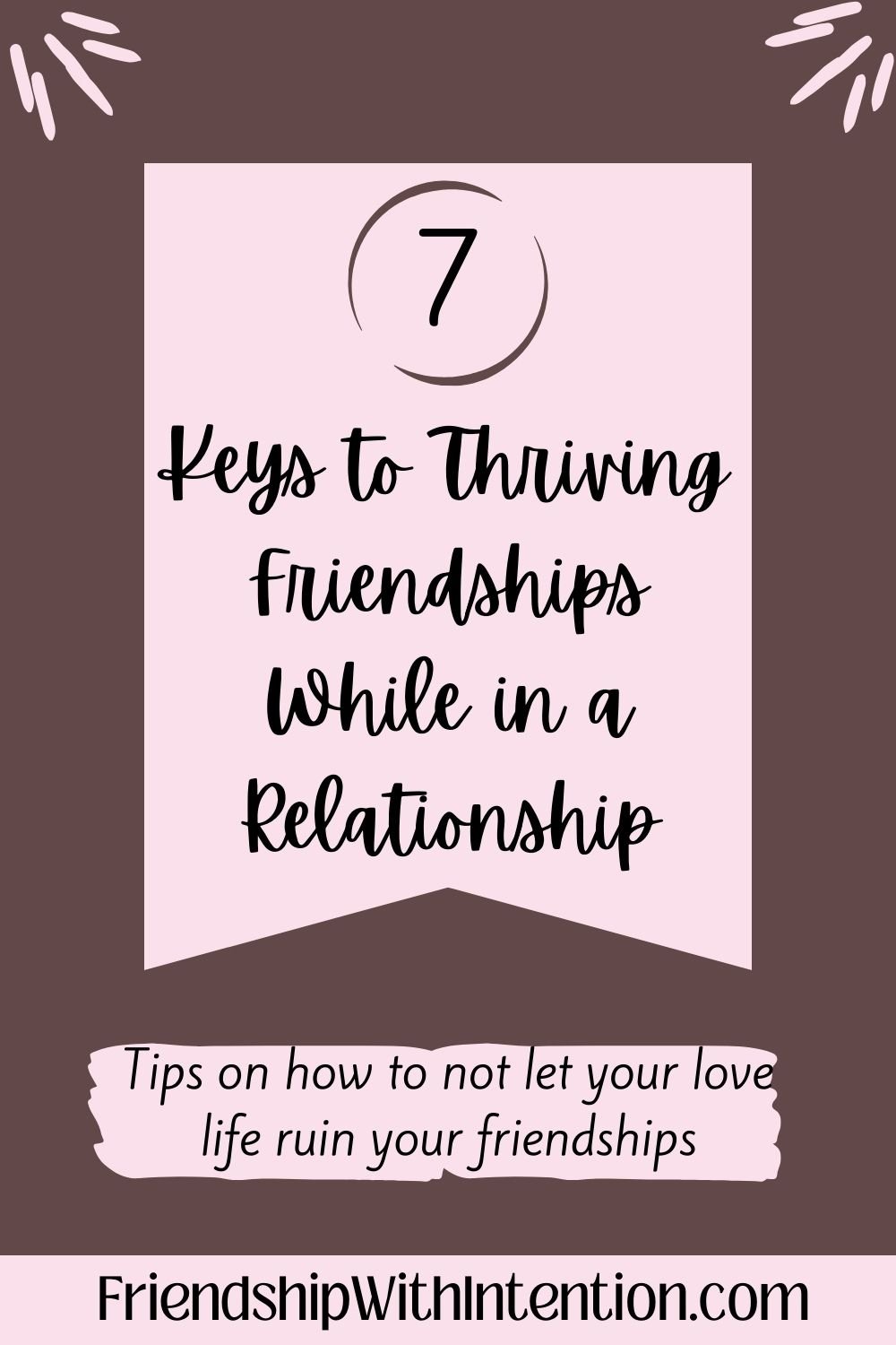 7 KEYS FOR NURTURING FRIENDSHIPS WHILE BEING IN A RELATIONSHIP ...