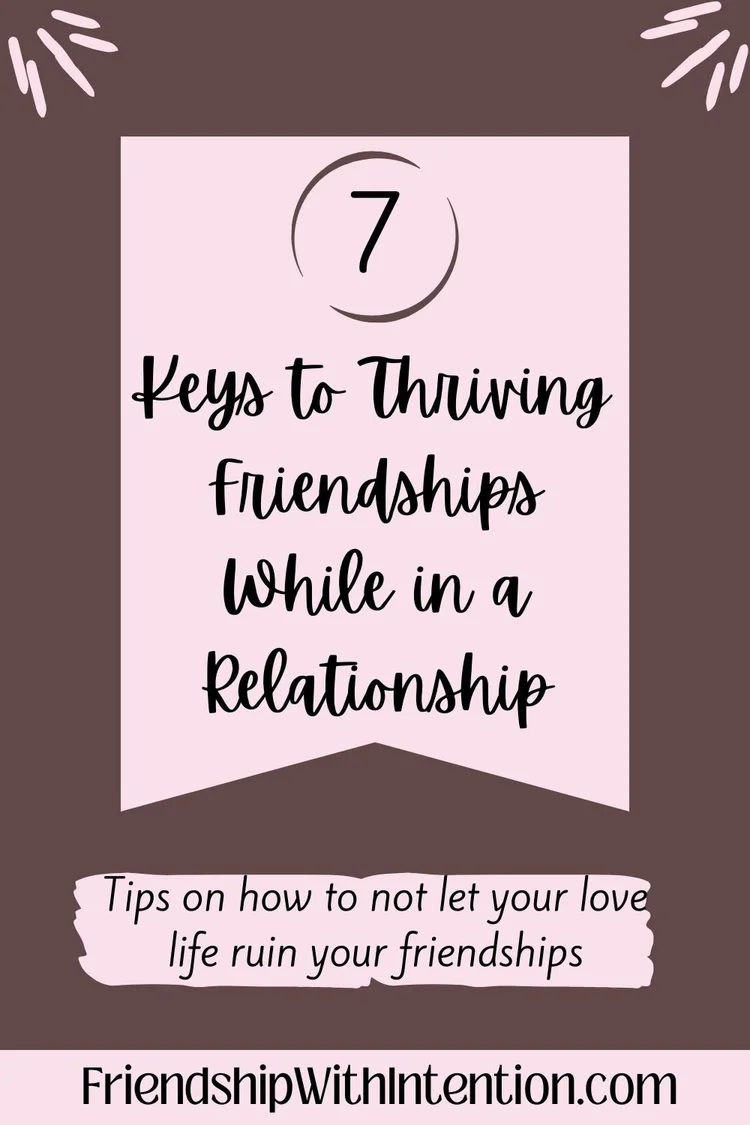 7 KEYS FOR NURTURING FRIENDSHIPS WHILE BEING IN A RELATIONSHIP ...