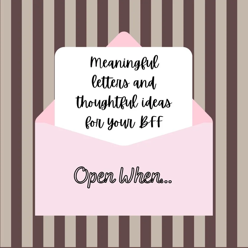 OPEN WHEN LETTERS FOR FRIENDS: THOUGHTFUL AND MEANINGFUL IDEAS ...