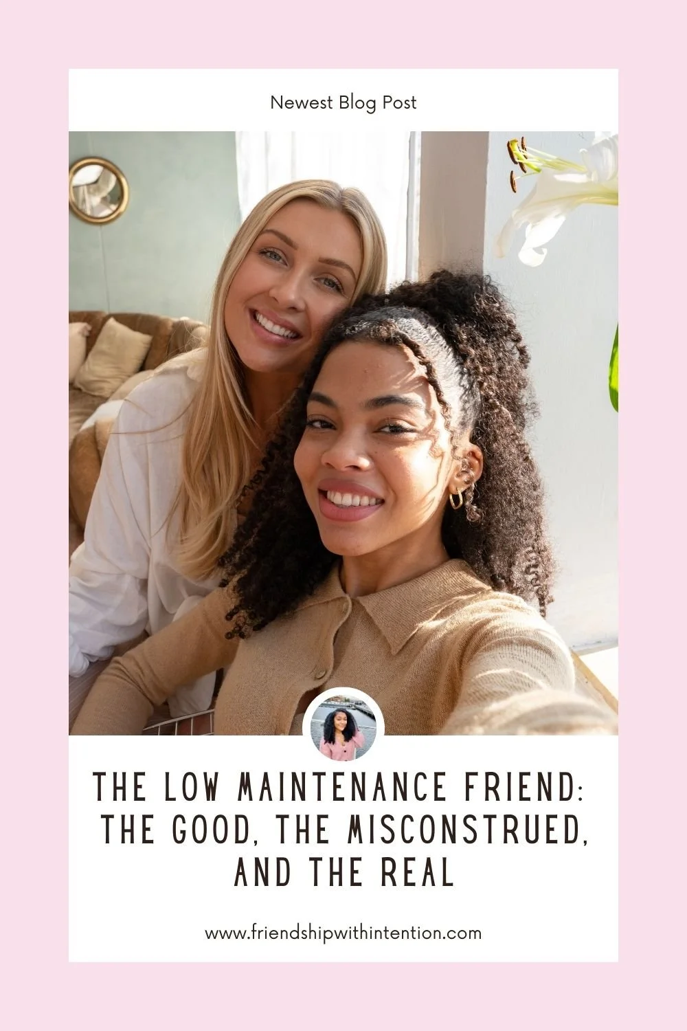 THE LOW MAINTENANCE FRIEND: THE GOOD, THE MISCONSTRUED, AND THE REAL ...