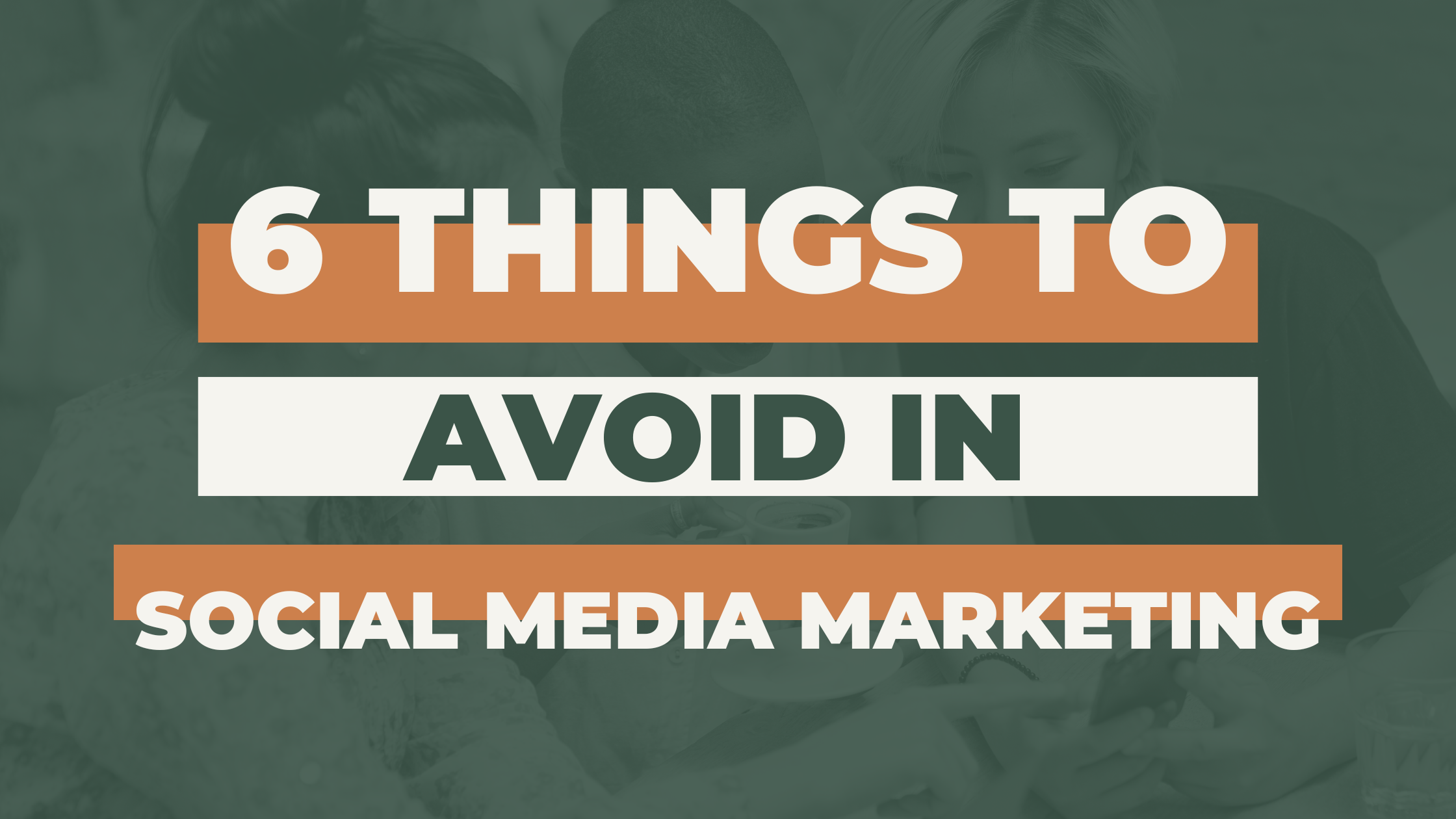 6 Things To Avoid In Social Media Marketing — Personalized Creative
