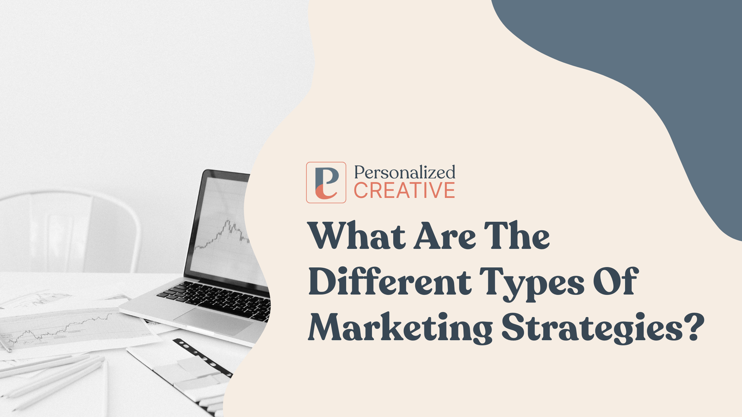 What Are The Different Types of Marketing Strategies? — Personalized ...