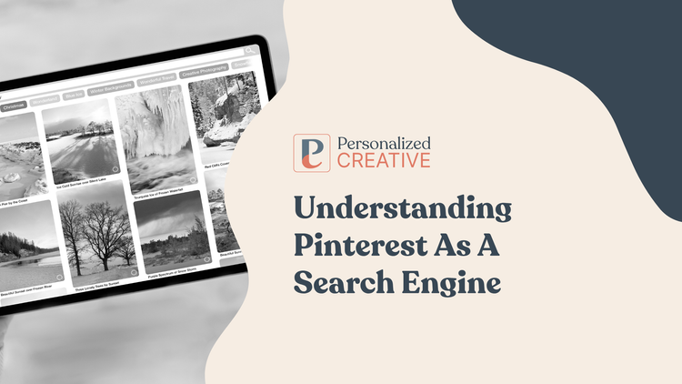 Understanding Pinterest As A Search Engine — Personalized Creative