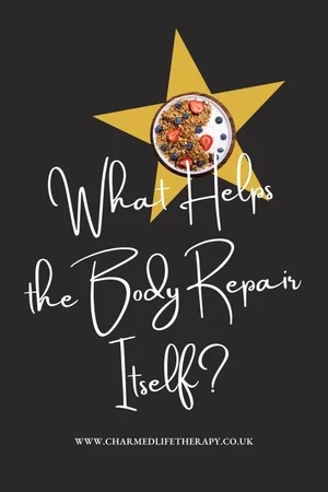 What Helps the Body Repair Itself? — Charmed Life Therapy