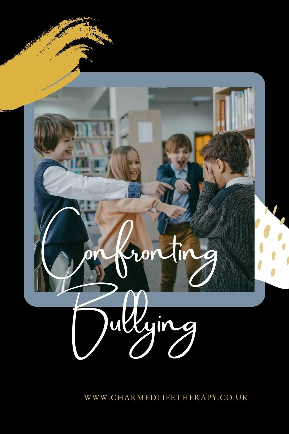 Confronting Bullying — Charmed Life Therapy