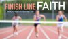Finish Line Faith, 4: Our Heavenly Father will walk beside us ...