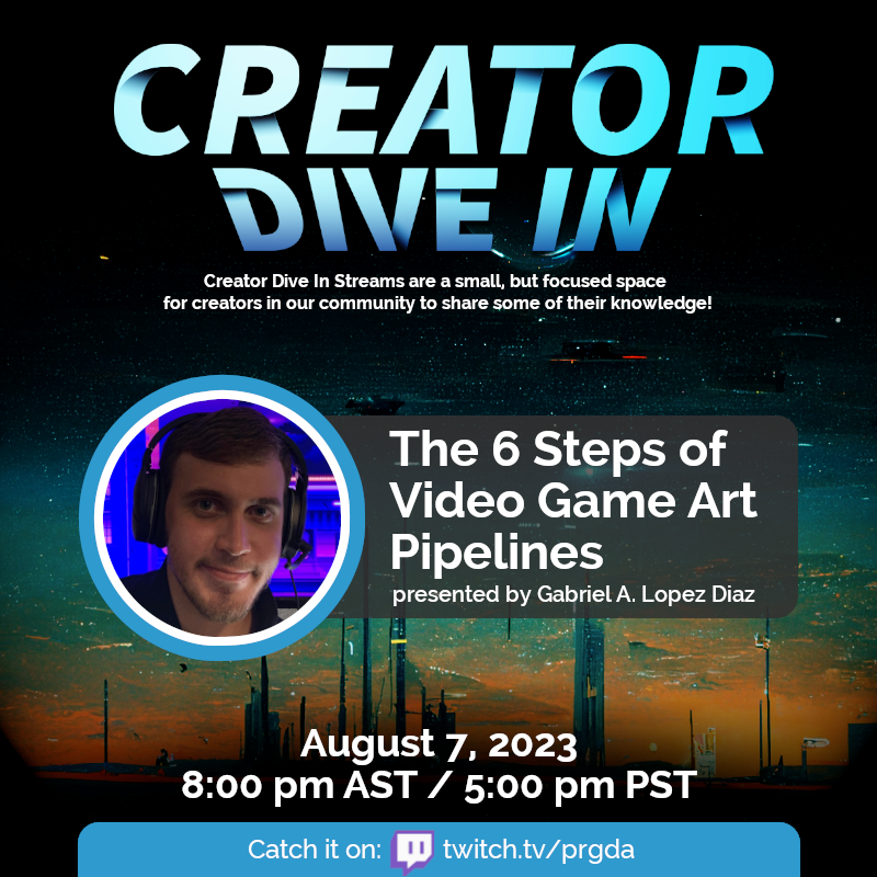 The 6 Steps of Video Game Art Pipelines - Creator Dive In #5 — Puerto ...