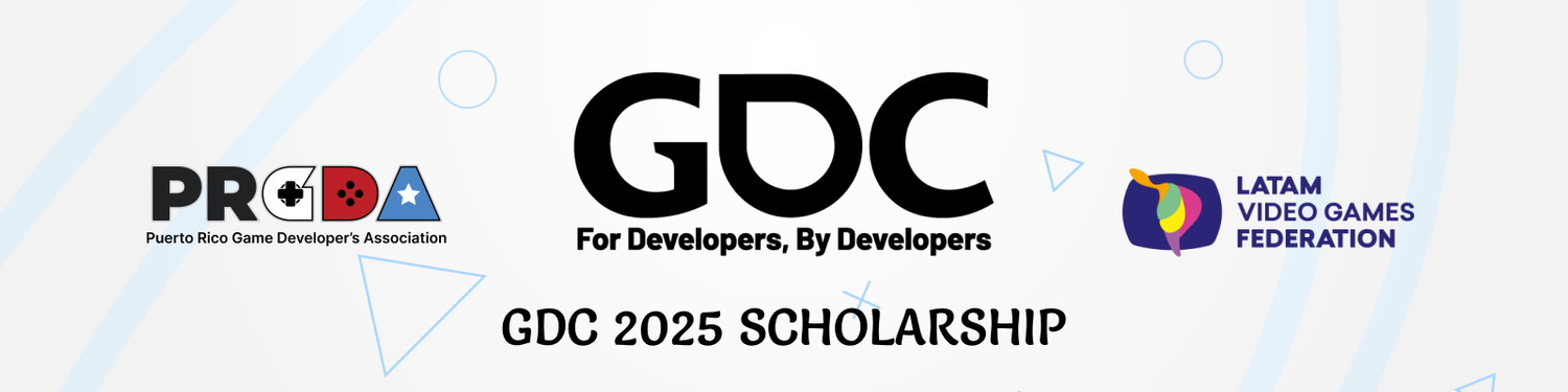 PRGDA’s GDC 2025 SCHOLARSHIP — Puerto Rico Game Developers Association