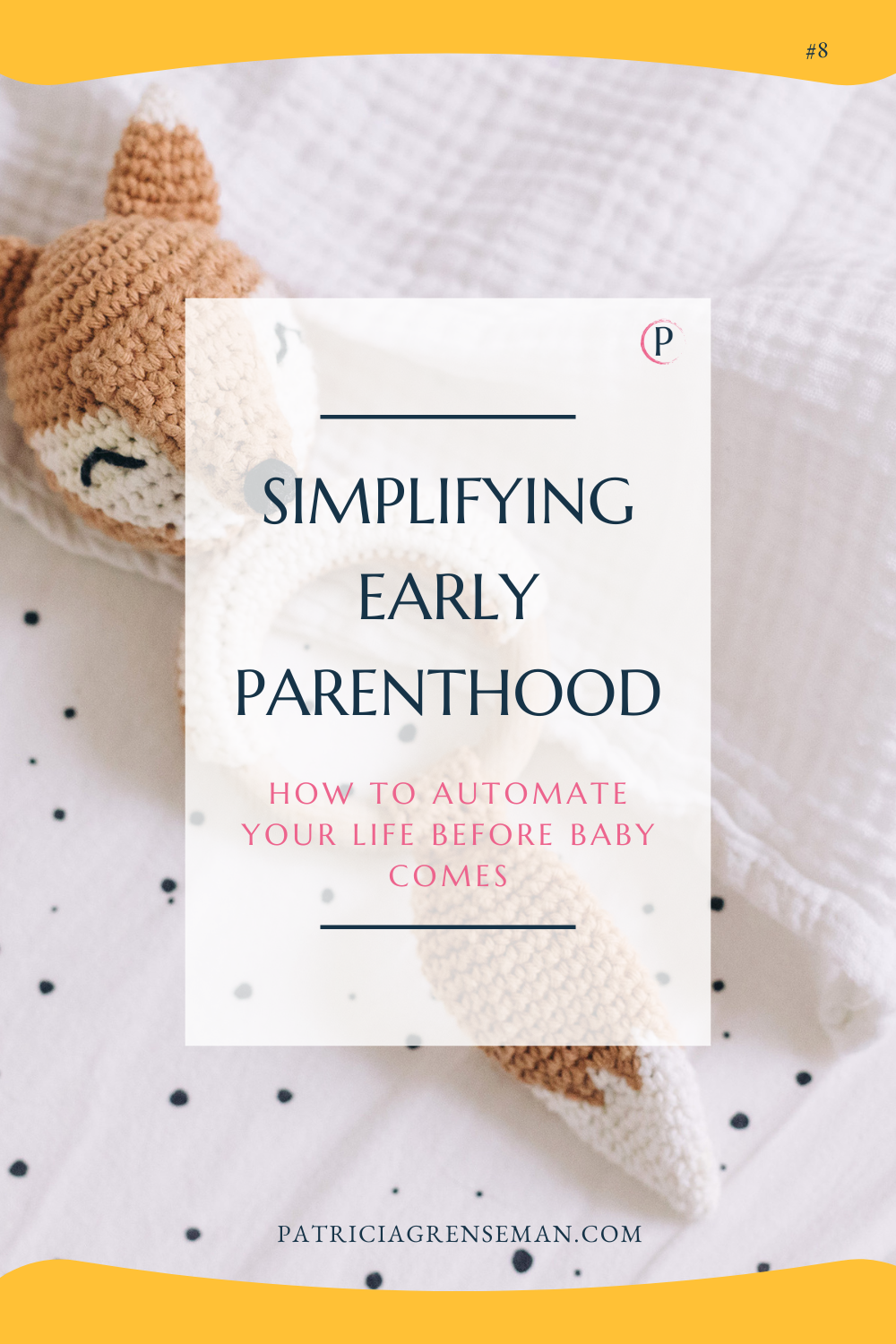 Simplifying Early Parenthood: How to Automate Your Life Before Baby ...