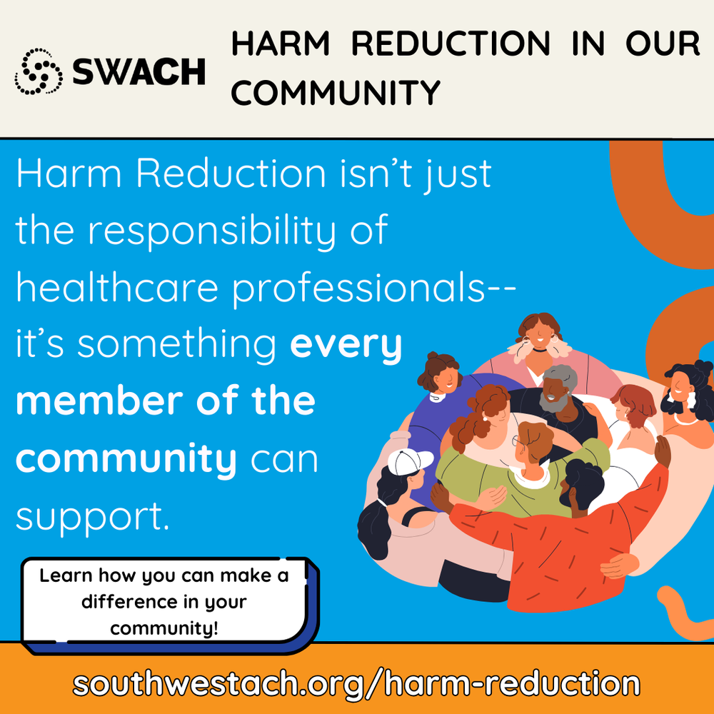 How to Support Harm Reduction in Your Community | SWACH — SWACH