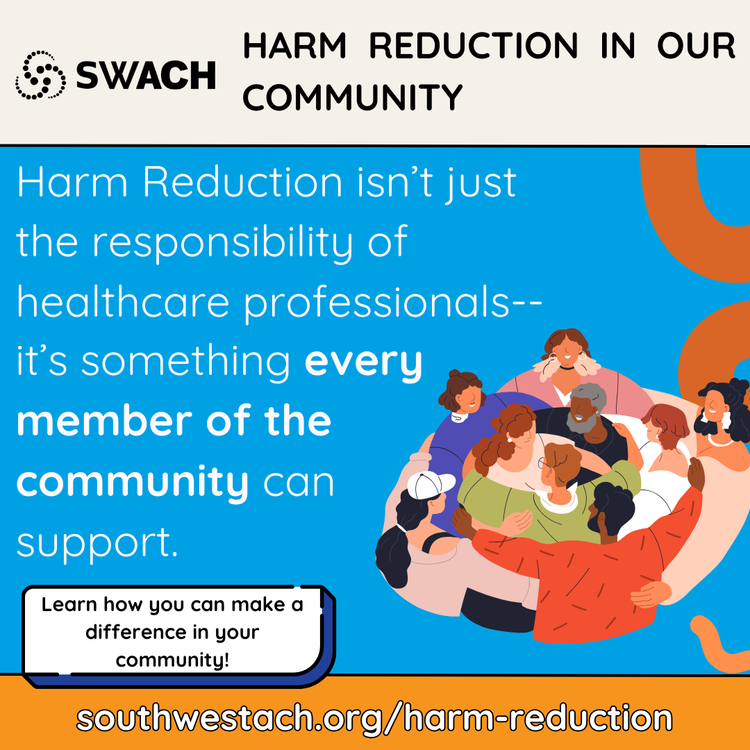 How to Support Harm Reduction in Your Community | SWACH — SWACH