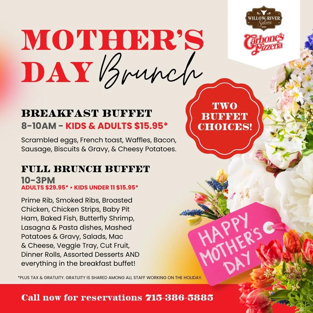 Mother's Day Brunch — Willow River Saloon | Carbone's Pizzeria