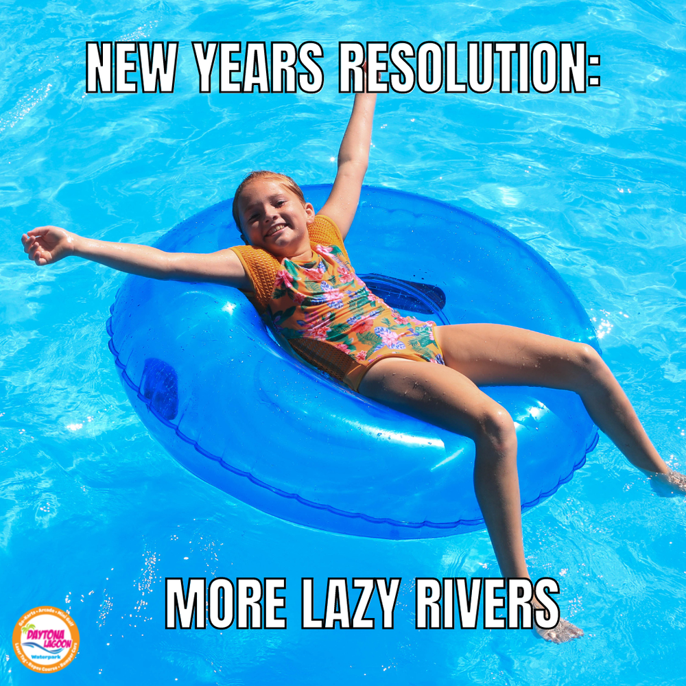 A New Years Resolution Meme — Daytona Lagoon
