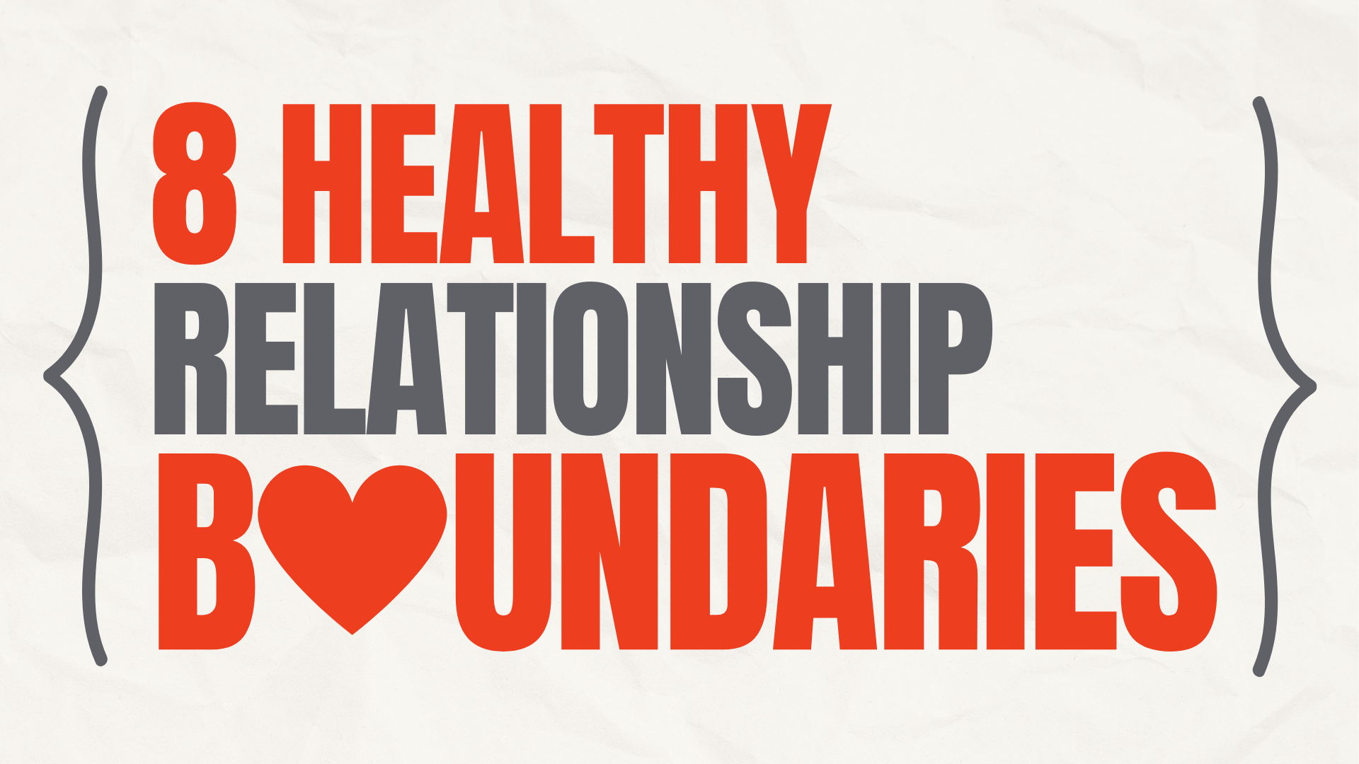 8 Healthy Relationship Boundaries: Your Ticket to a Better Love Life ...
