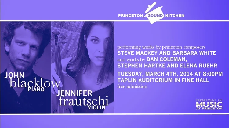 CONCERT: 2014.03.04 John Blacklow and Jennifer Frautschi — Princeton ...